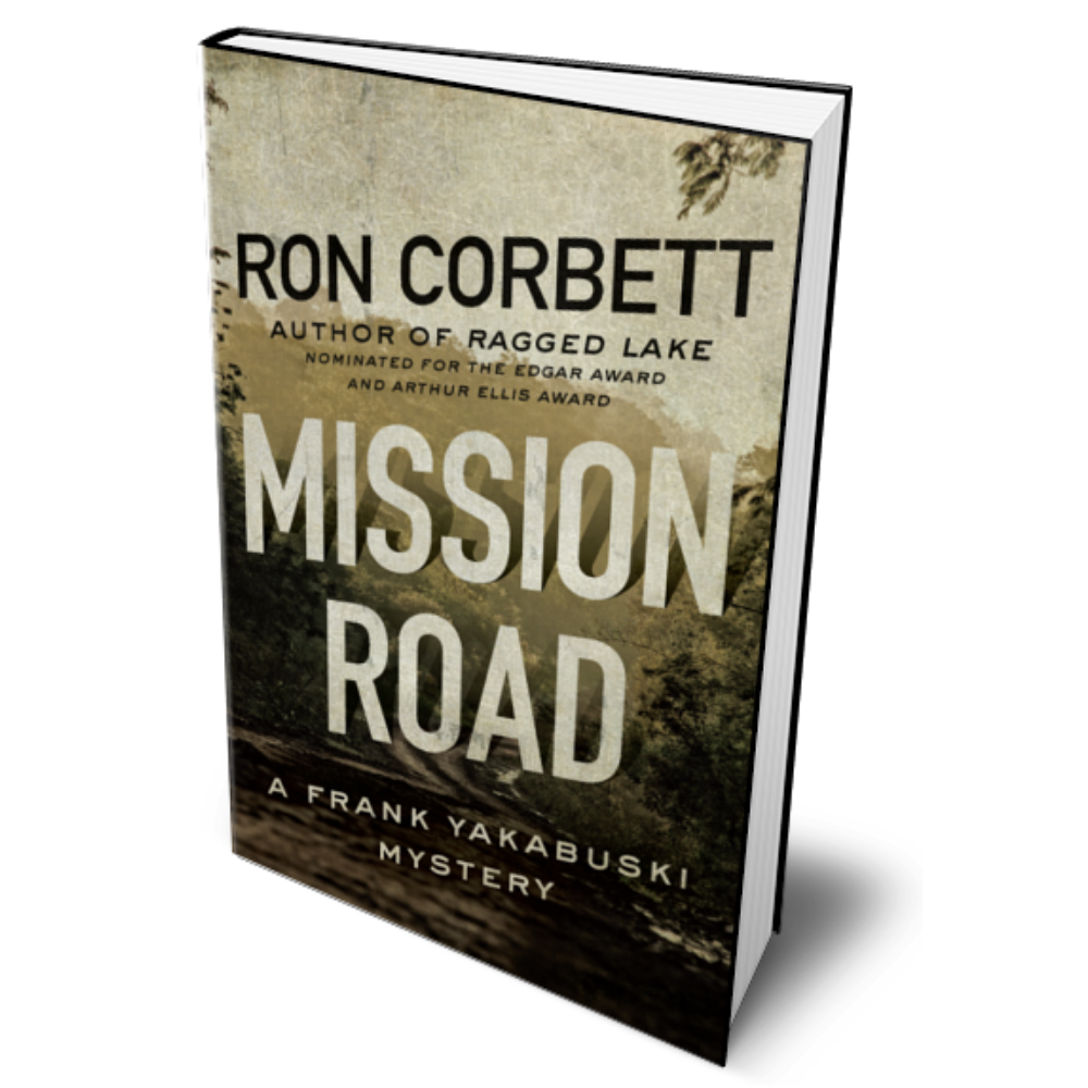 Mission Road: A Frank Yakabuski Mystery by Ron Corbett ~ Book 3 ...